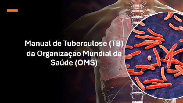 Manual de Tuberculose (TB) da Organização Mundial da Saúde (OMS ...